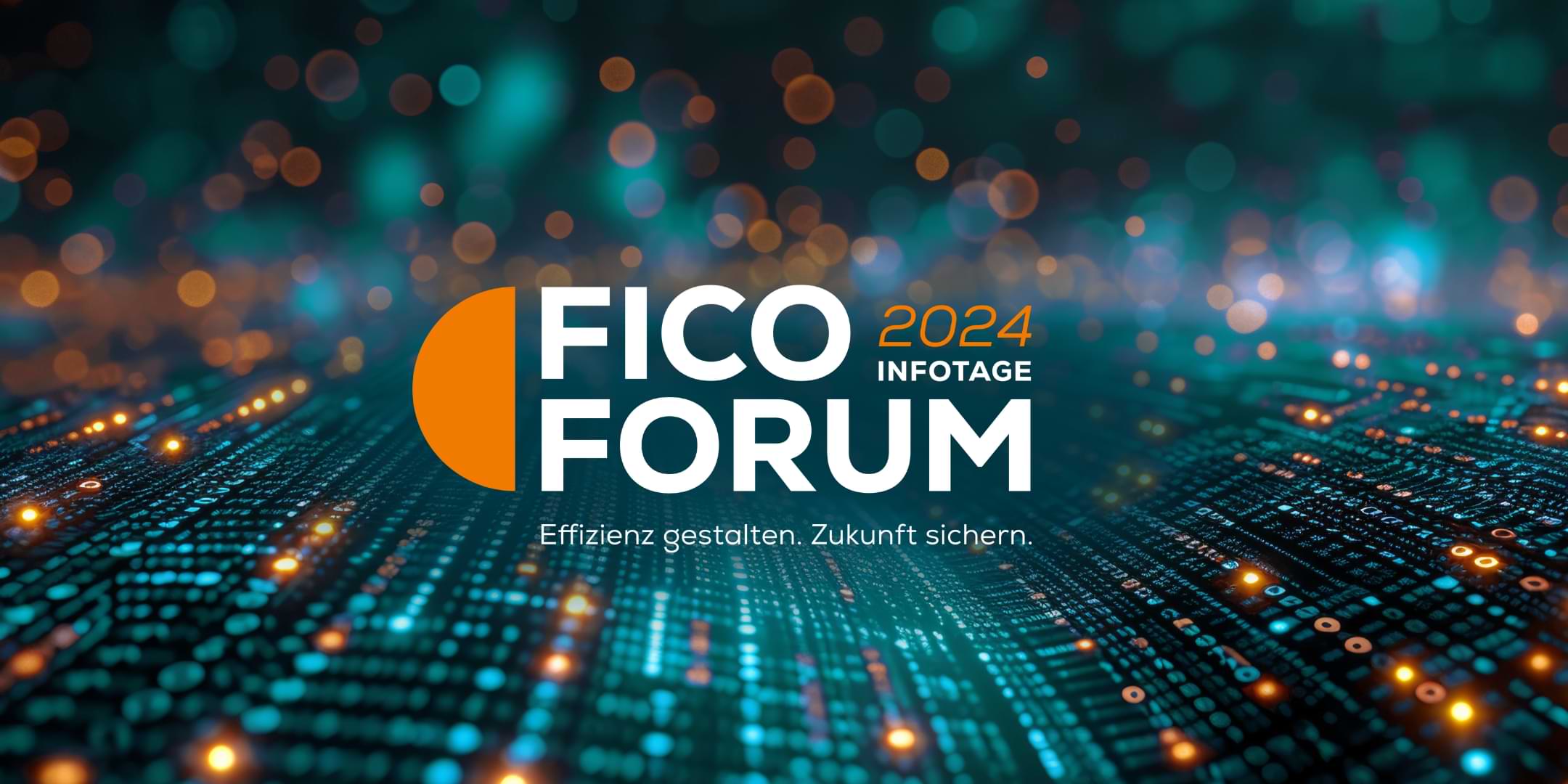 FICO-Forum-Infotage: Effizienz gestalten, Zukunft sichern.